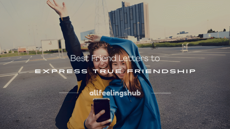 250+ Emotional Best Friend Letters to Express True Friendship